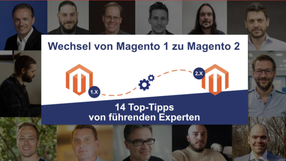 Migration von Magento 1 zu Magento 2: 14 Top-Tipps von international anerkannten Magento ...